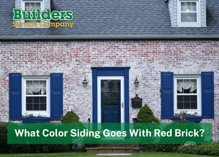 What Color Siding Goes With Red Brick? - Builders Service Company